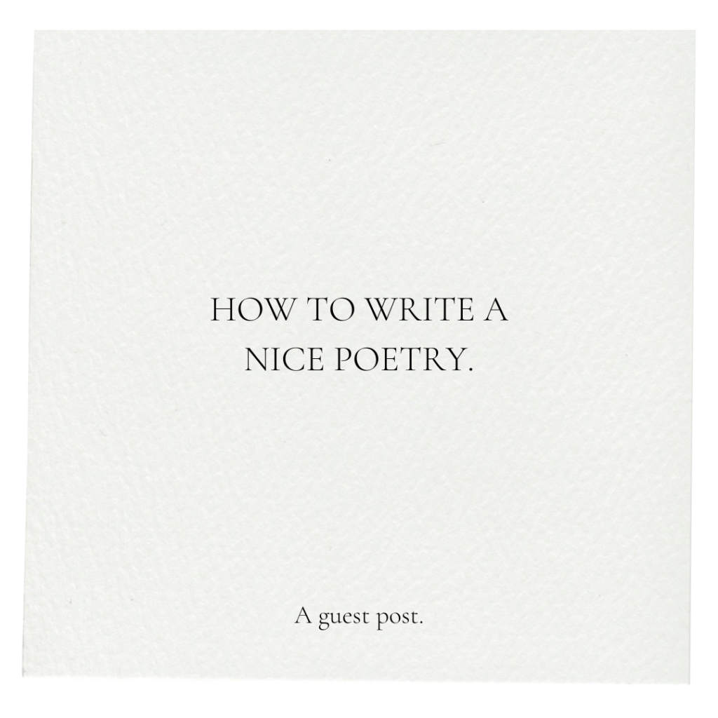 How to write nice poetry - Interesting Read